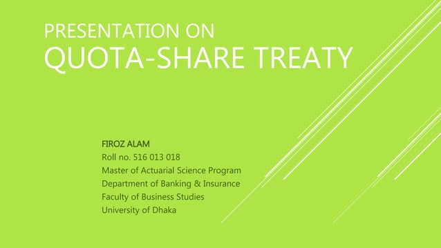 Presentation on Quota Share Treaty | PPTX | Insurance | Personal Finance