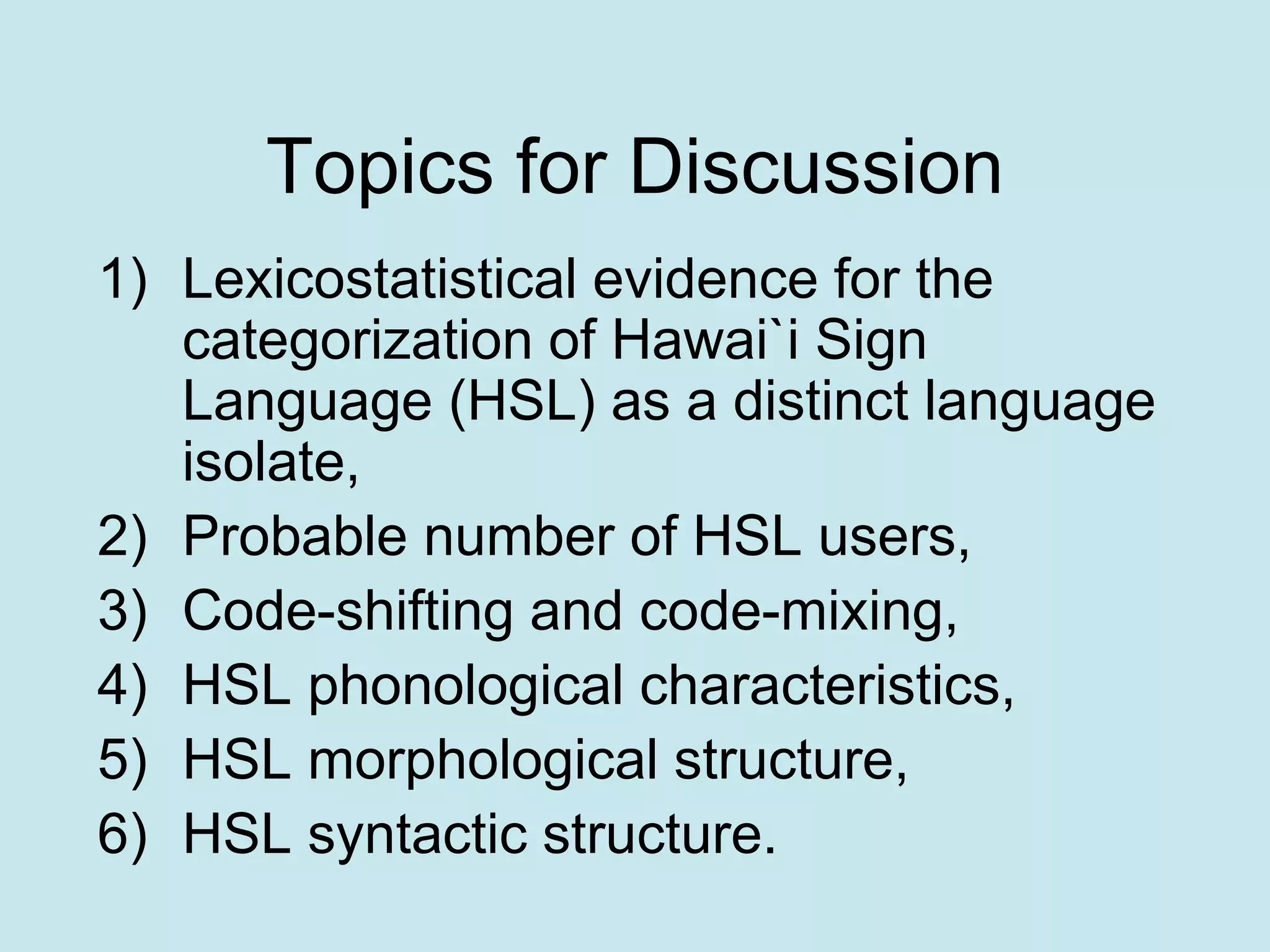 Documentation of Hawai`i Sign Langauge an overview of some recent major research findings | PDF