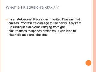 Friedreich's Ataxia | PPTX