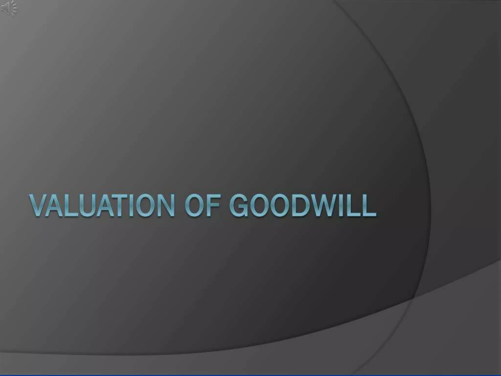 Valuation of good will | PPT