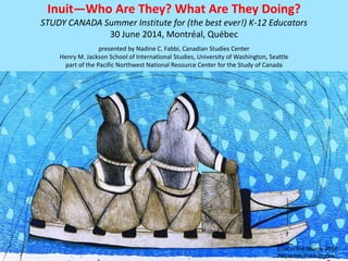 (2014) Canada’s Aboriginal Peoples (II): Inuit Nation (73.2 MB) | PPT