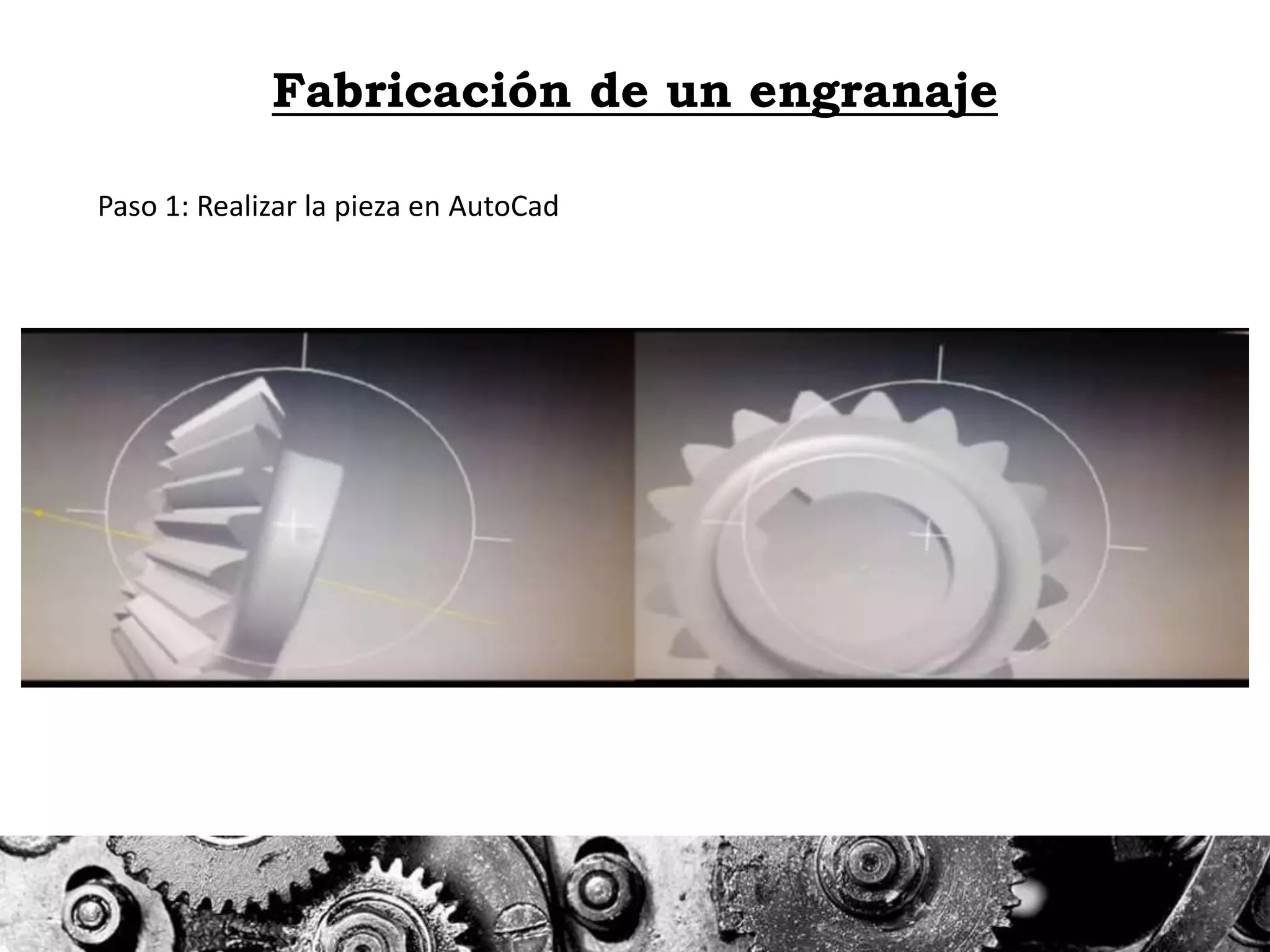 Fabricación de un engranaje | PPTX