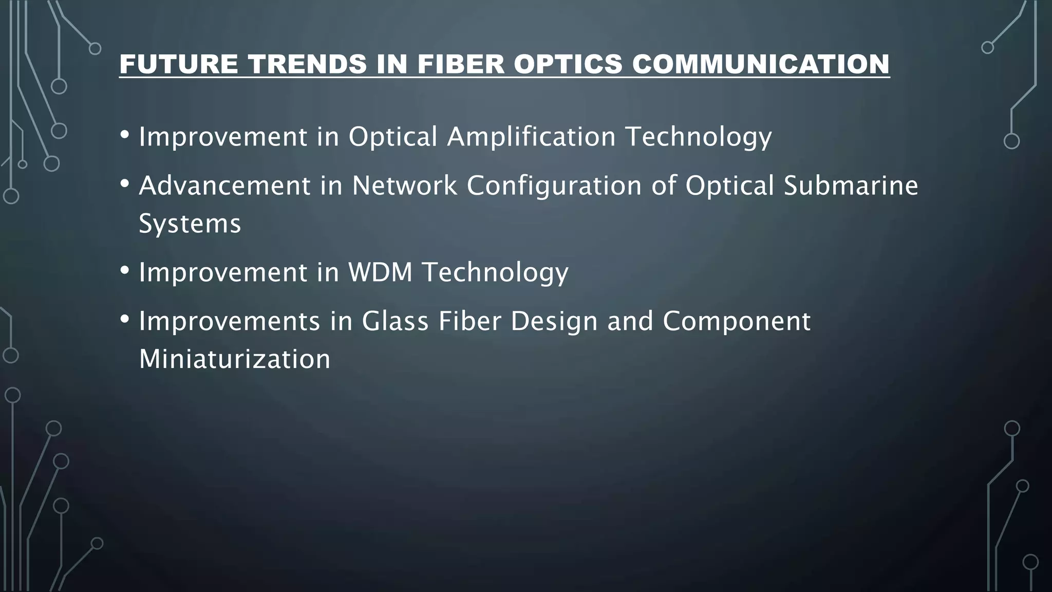 current developments in optical fiber technology | PPTX