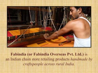 Fabindia - a retail merchandiser | PPTX