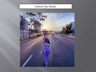 Fabiola Diaz. & Fabiola Diaz Hot Model.pptx