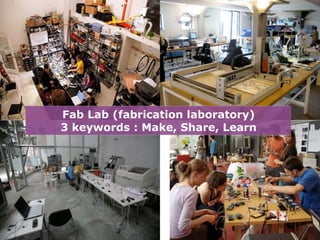 Fab Labs : a overall idea of what a Fab Lab is | PPTX