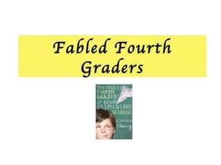 Fabled Fourth Graders | PPT