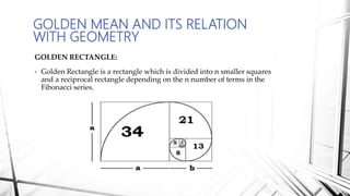 FIBONACCI SERIES AND THE MIRACLES OF GOLDEN MEAN | PPTX