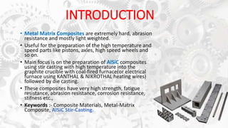 Fabrication of metal matrix composites using stir casting method | PPTX