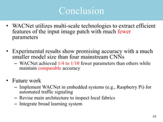 Automatic Fabric Defect Detection with a Wide-And-Compact Network | PPTX