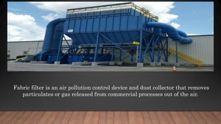 Fabric filter/Bag House | PPTX