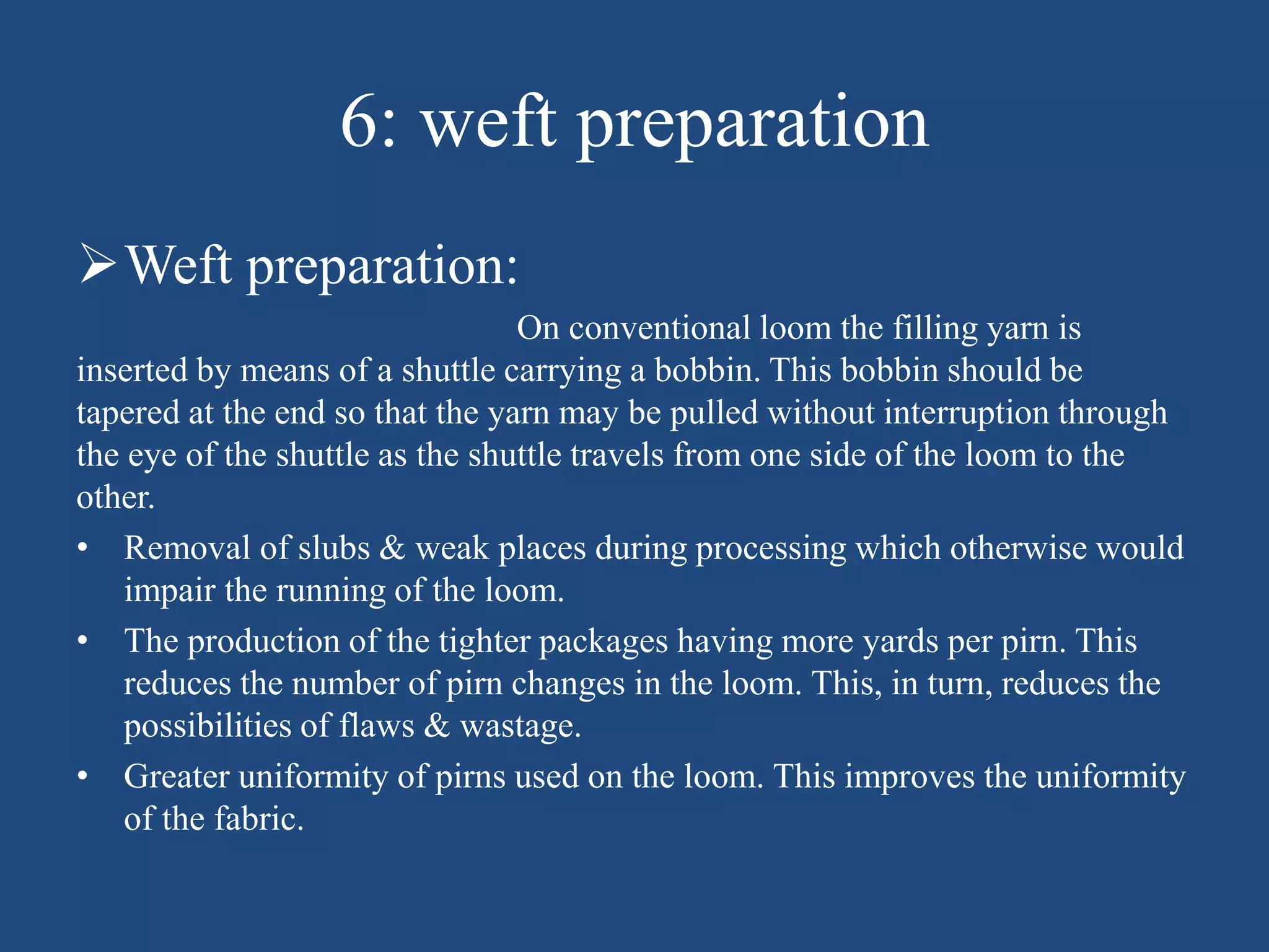 Fabric manufacturing, warping and sizing and weft preparation and ...