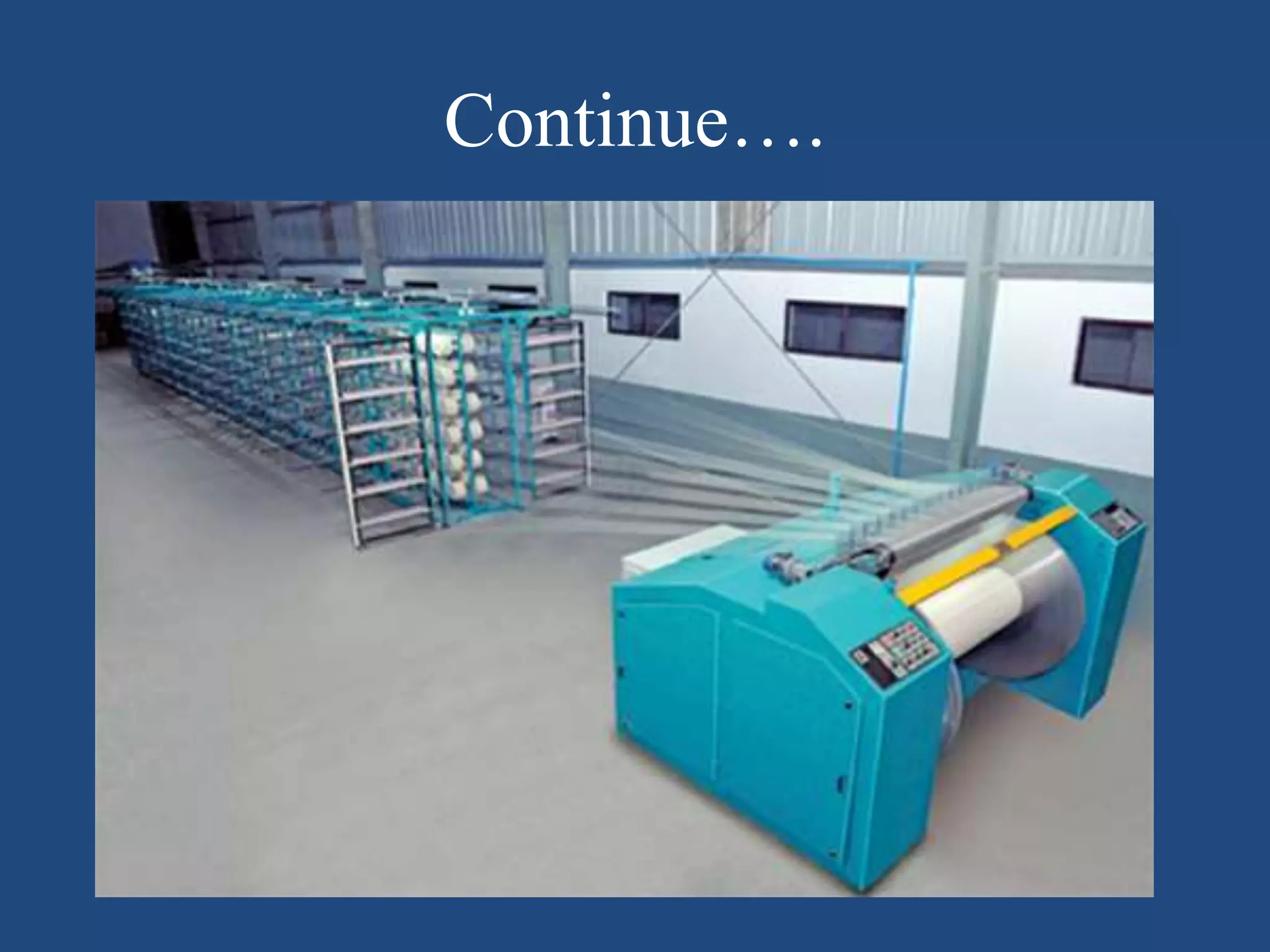 Fabric manufacturing, warping and sizing and weft preparation and ...