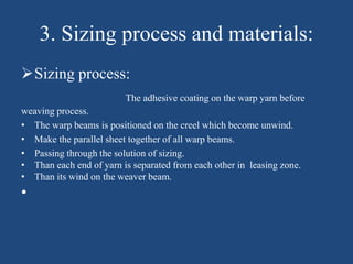 Fabric manufacturing, warping and sizing and weft preparation and ...