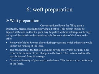 Fabric manufacturing, warping and sizing and weft preparation and ...