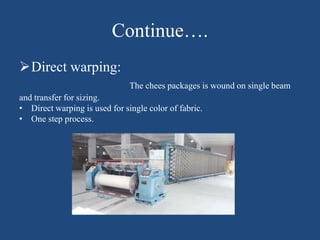 Fabric manufacturing, warping and sizing and weft preparation and ...