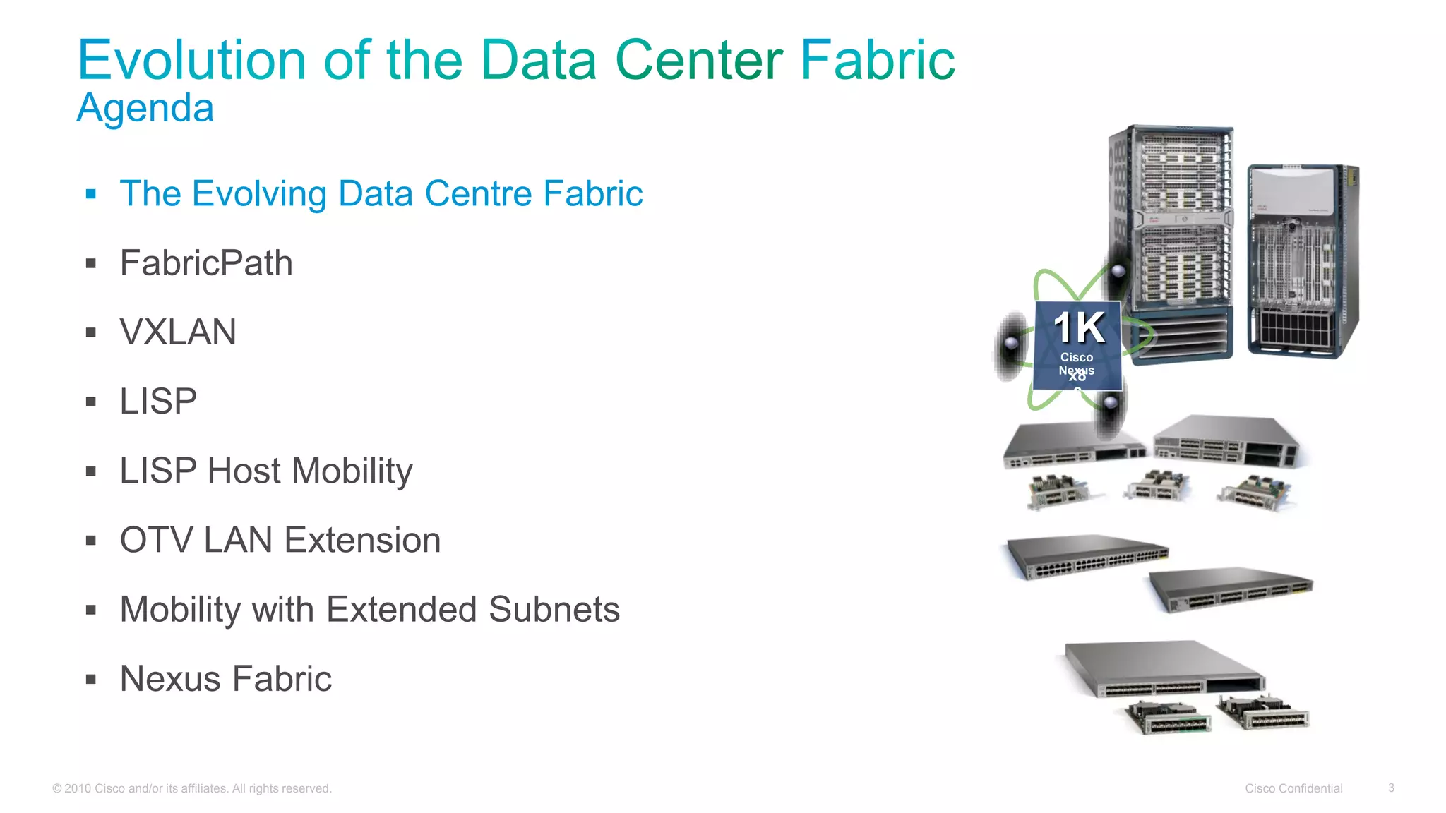 Flexible Data Centre Fabric - FabricPath/TRILL, OTV, LISP and VXLAN | PPT