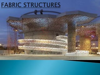 Fabric structures | PPTX