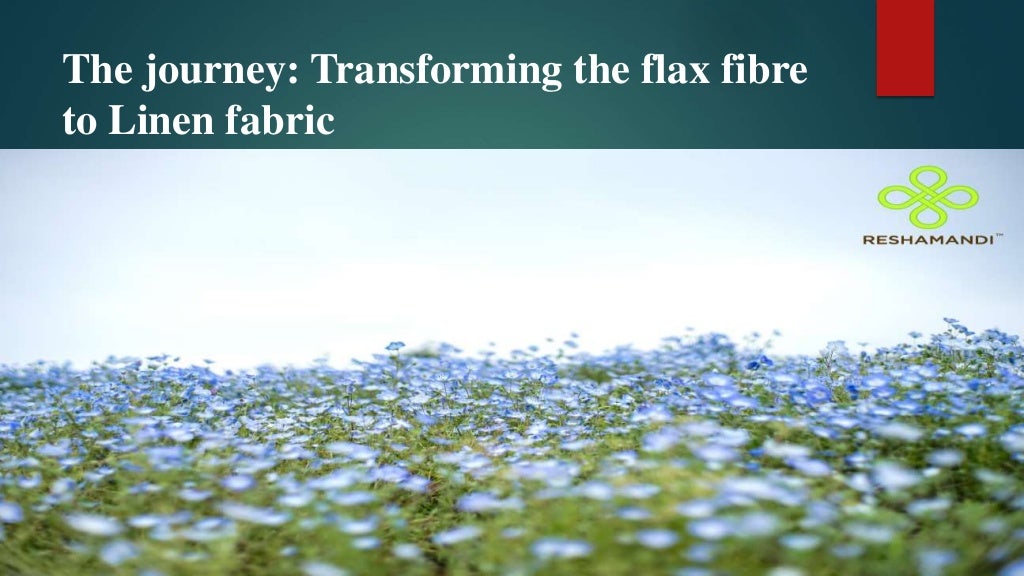 Did You Know About Linen, Fabric From The Flax Plant? | PPT