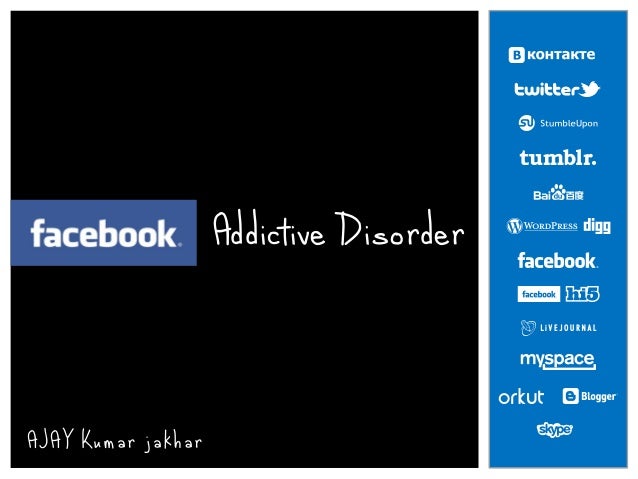 Facebook Addictive Disorder(FAD)