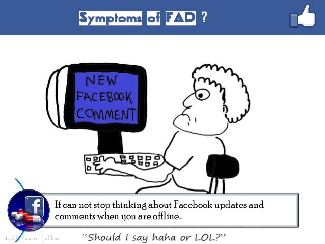Facebook Addictive Disorder(FAD)