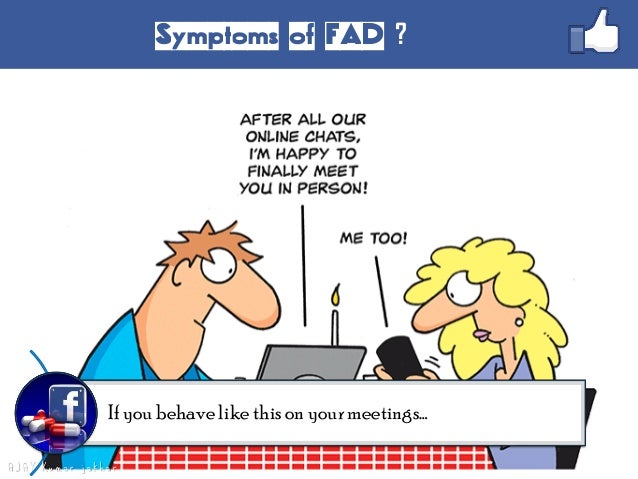 Facebook Addictive Disorder(FAD)