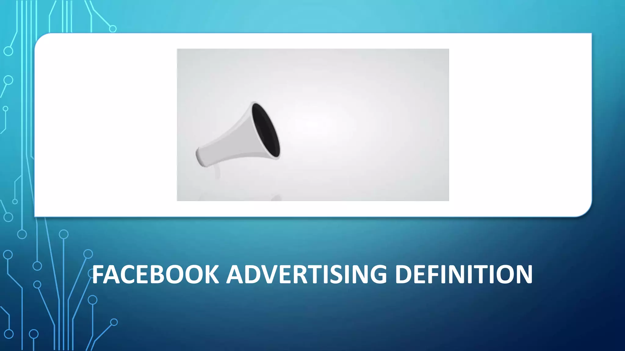 Facebook Advertisement Definition | PPTX