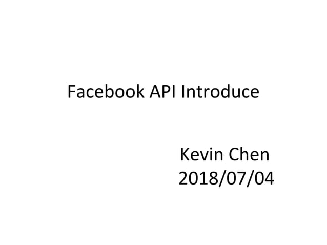 Facebook api introduce | PPT