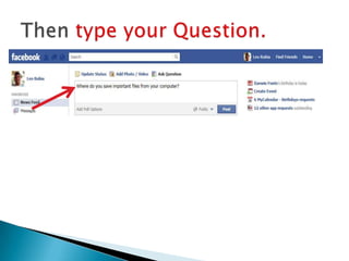 Facebook ask questions | PPTX | Social Networking | Internet