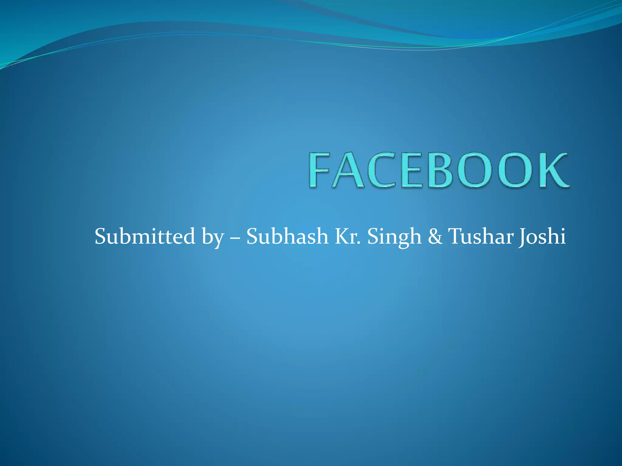 PPT on FACEBOOK | PPTX | Social Networking | Internet