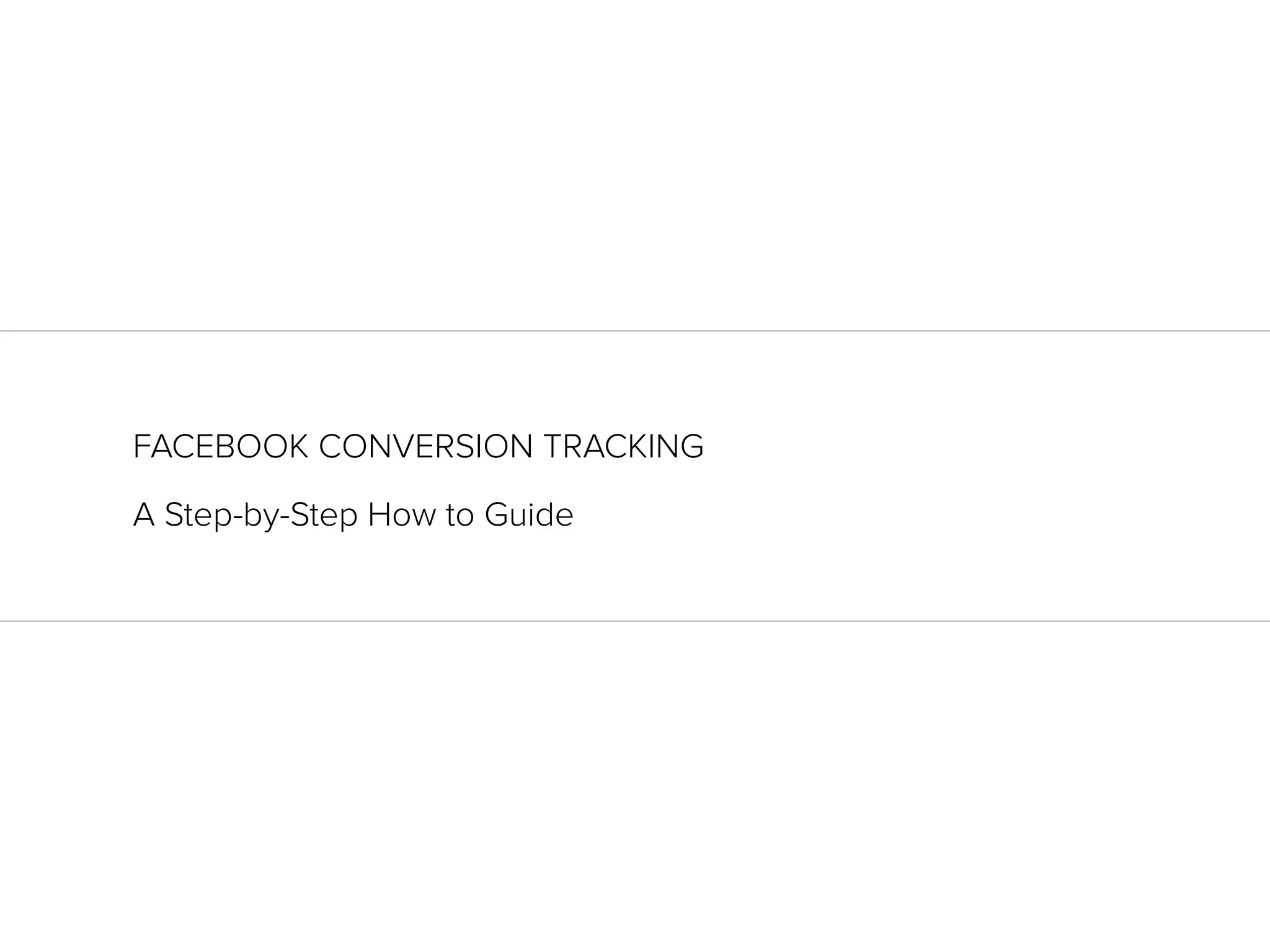 Facebook Conversion Tracking: A Step-by-Step How to Guide | PDF