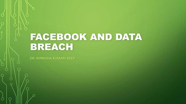 Facebook data breach | PPTX | Internet | Computing