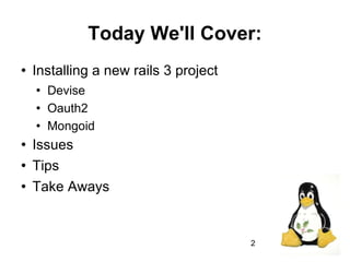 Rails 3 / Devise / Oauth2 / Mongoid: Installation Guide | PPT