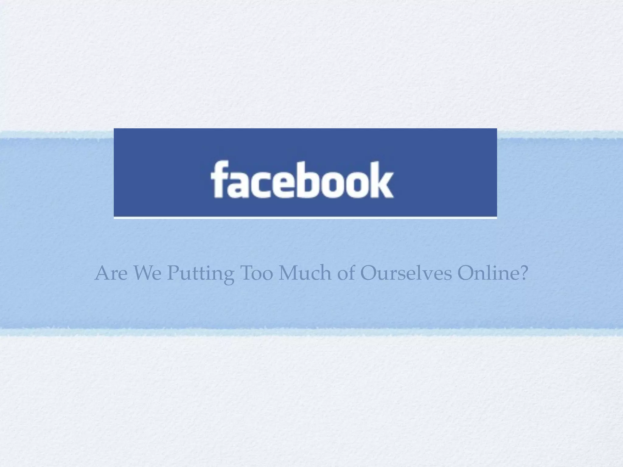 Facebook powerpoint | KEY