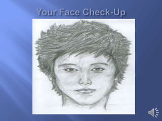 Your Face Check-Up | PPT