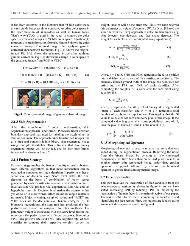 Face Detection For Video Summary Using Enhancement Based Fusion