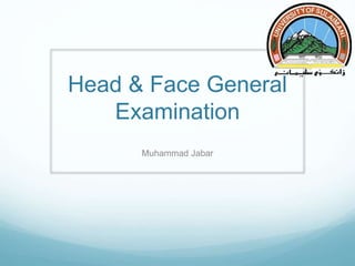 Face general examination | PPTX