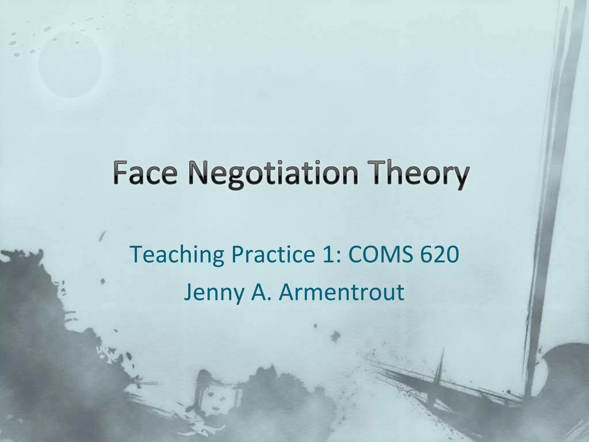 Face negotiation theory | PPTX