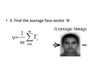 Face Recognition using Eigen Values pptx | PPTX