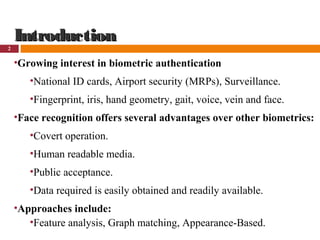 Face recognition: A Comparison of Appearance Based Approaches | PPT