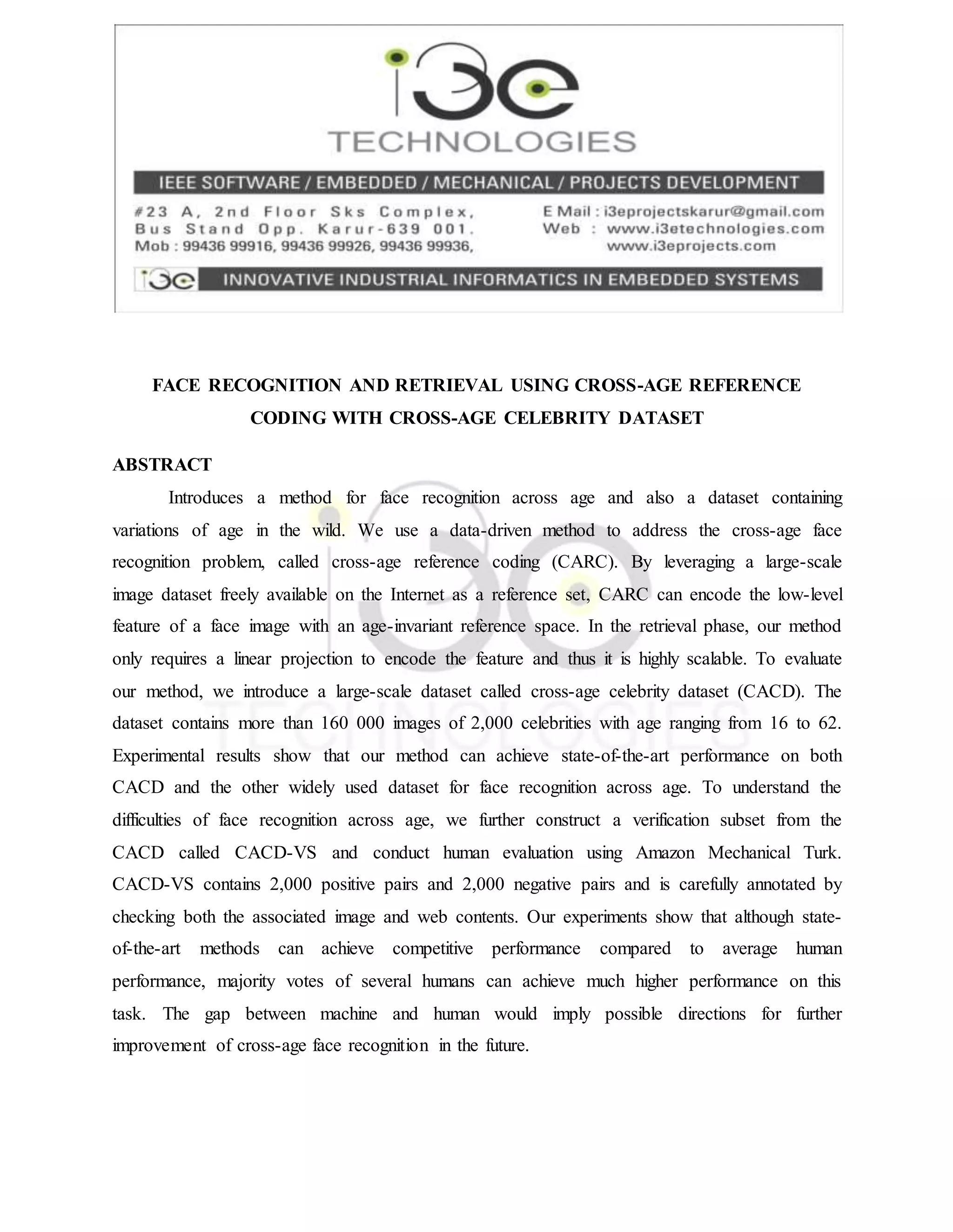 Face Recognition And Retrieval Using Cross Age Reference Coding With Cross Age Celebrity Dataset