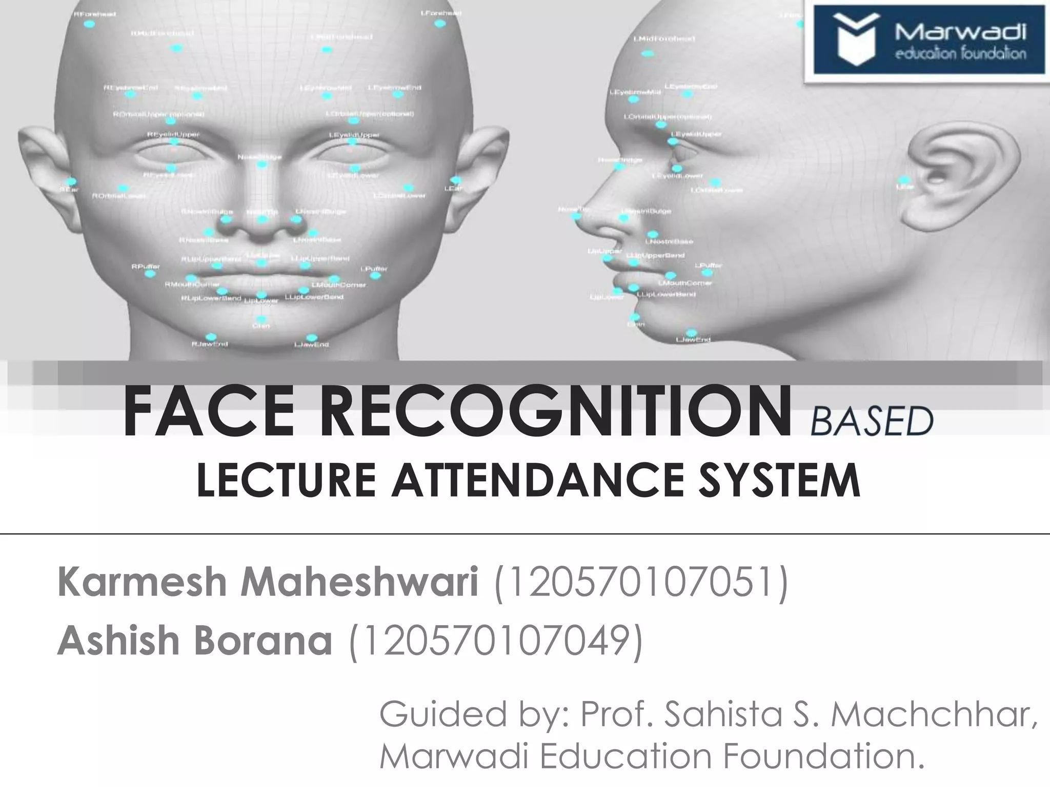 Face Recognition Based Lecture Attendance System Pptx