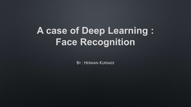 Deep learning on face recognition (use case, development and risk ...
