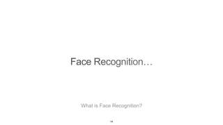 Face Recognition - Deep Learning | PPTX