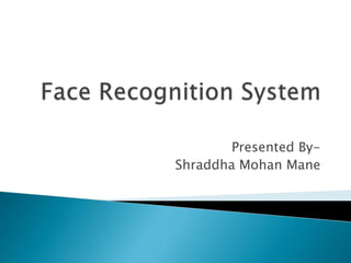 Face recognition system | PPTX