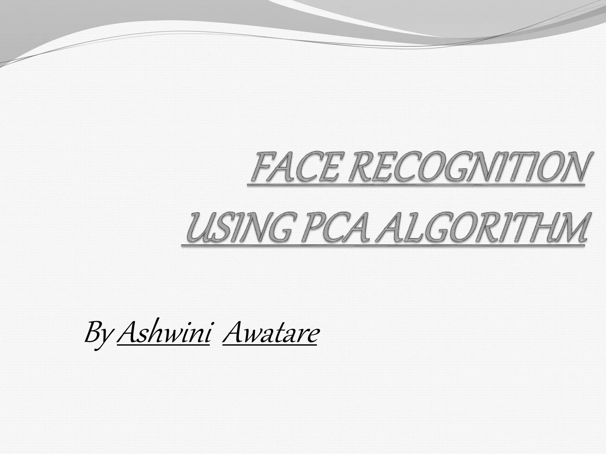 Face Recogntion Using Pca Algorithm Pptx Physics Science