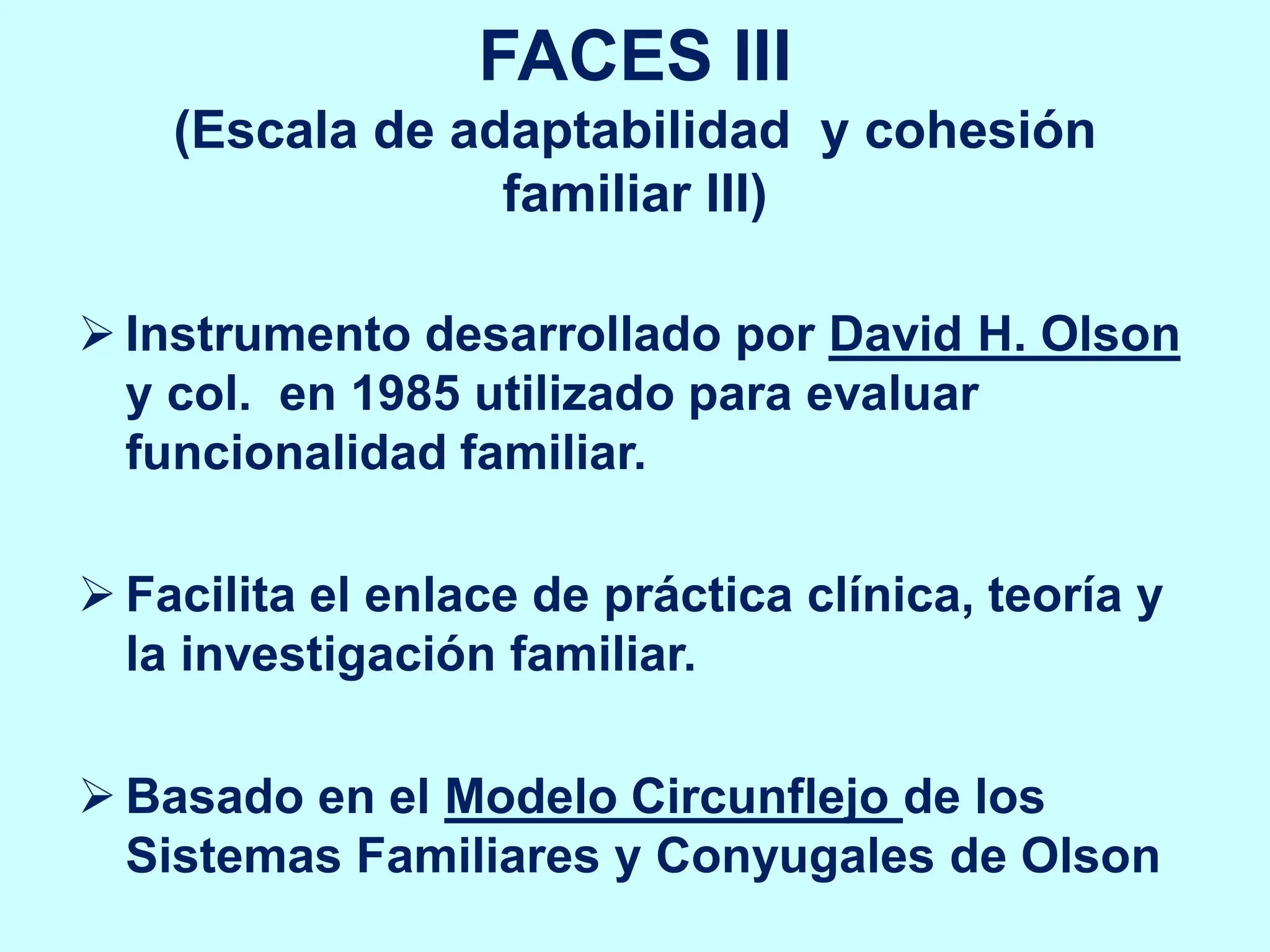 ESCALA DE EVALUACIÓN DE LA COHESIÓN Y ADAPTABILIDAD FAMILIAR - FACES ...