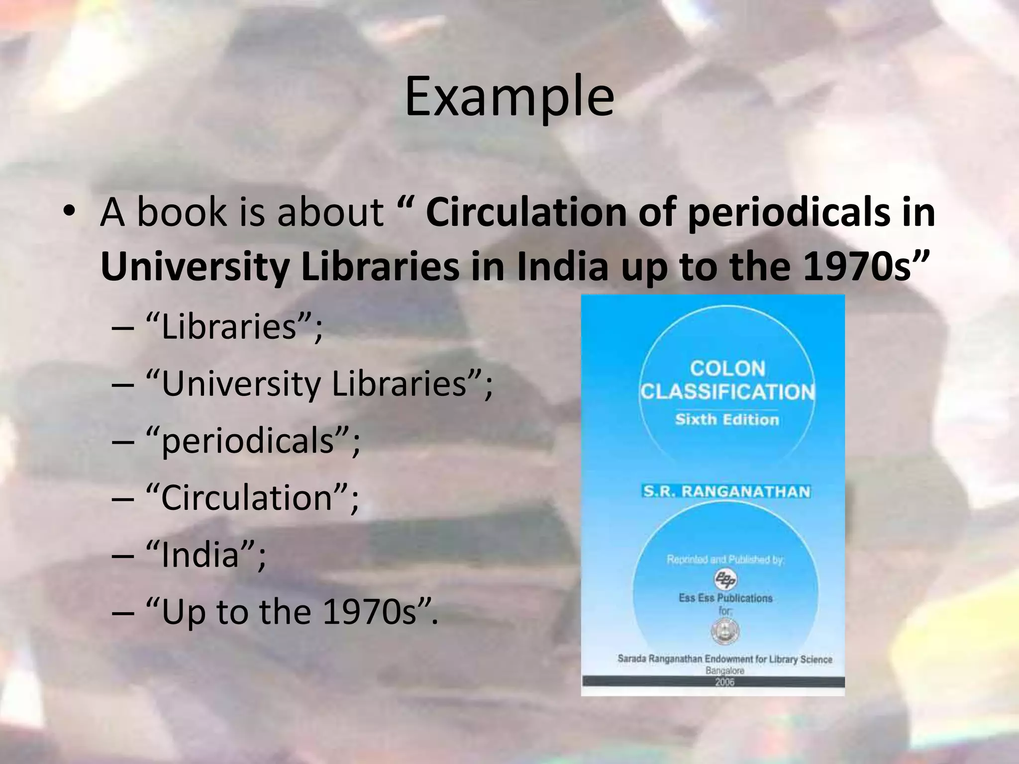 Faceted Classification System In Libraries Pptx