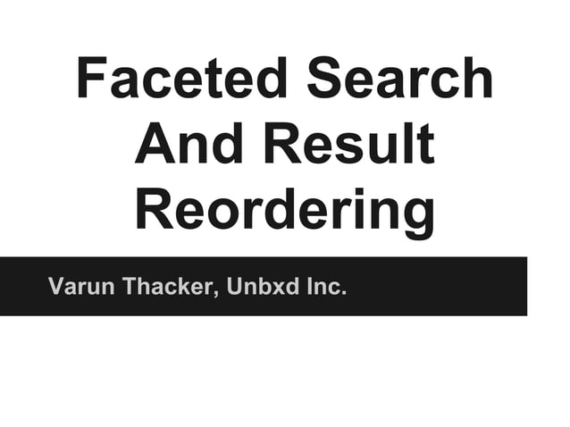 Faceted Search And Result Reordering | PPT