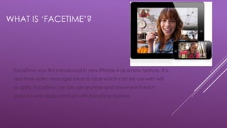 Face time | PPTX | Web Conferencing | Computer Software and Applications